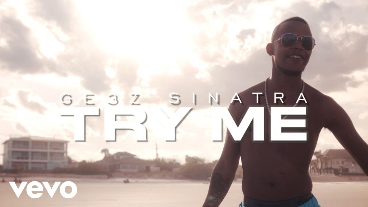 Ge3z Sinatra - Try Me (Official Video) - YouTube