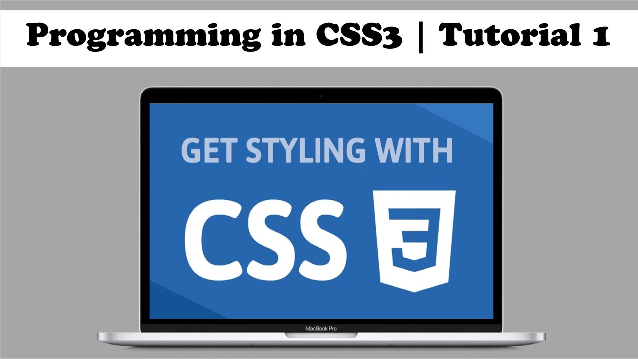 CSS3 PROGRAMMING - Tutorial 1 | Introduction - YouTube