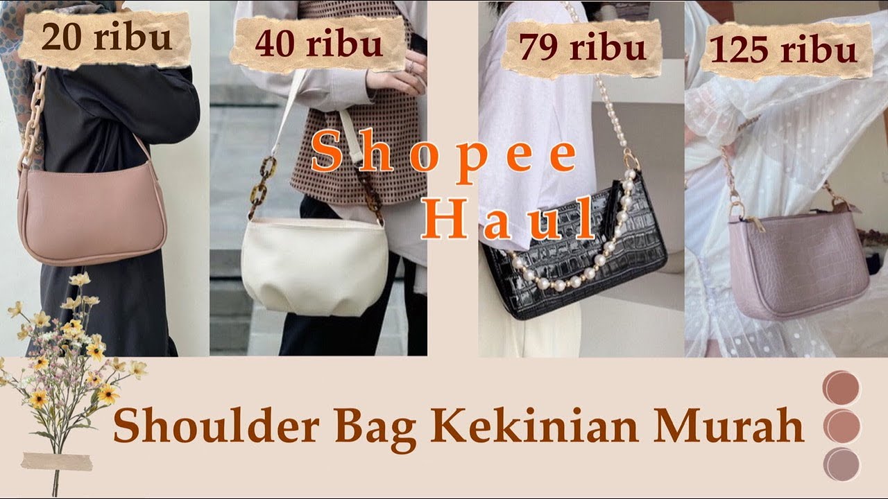 SHOPEE HAUL SHOULDER BAG / TAS BAHU MURAH & BAGUS | Review - YouTube