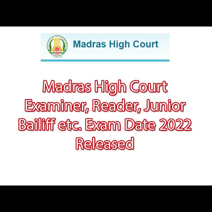 Madras High Court Examiner, Reader, Junior Bailiff etc. Exam Date 2022 - YouTube