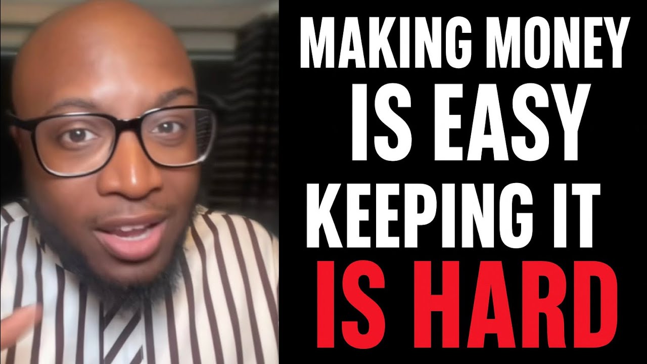 Making money is easy, keeping it is hard! - YouTube