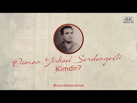 Osman Yüksel Serdengeçti Kimdir?