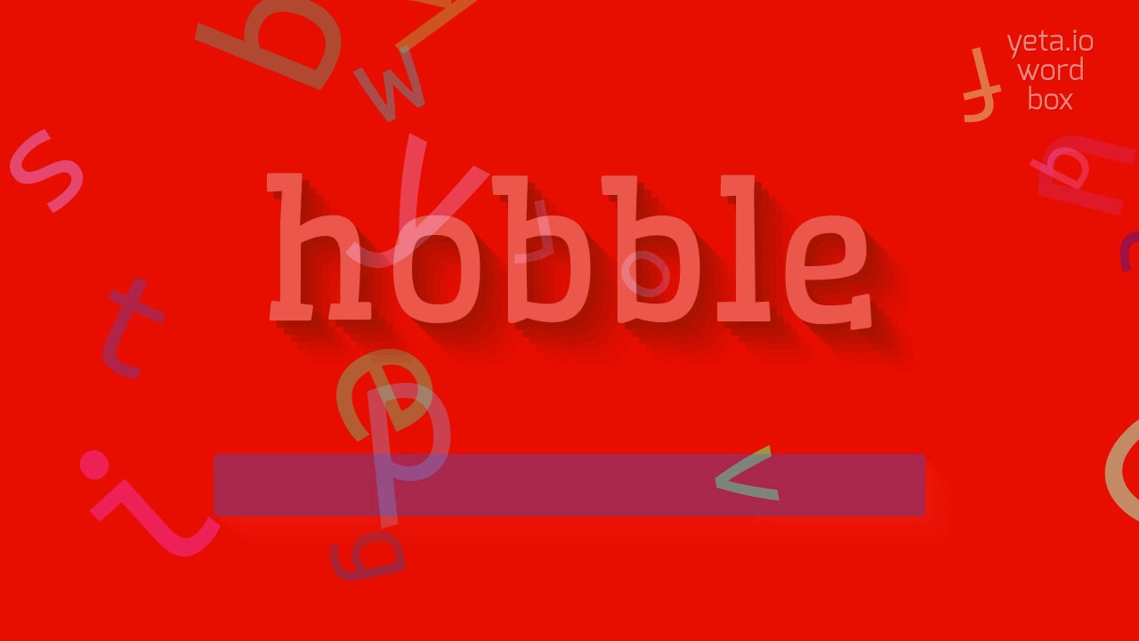 How to say "hobble"! (High Quality Voices) - YouTube