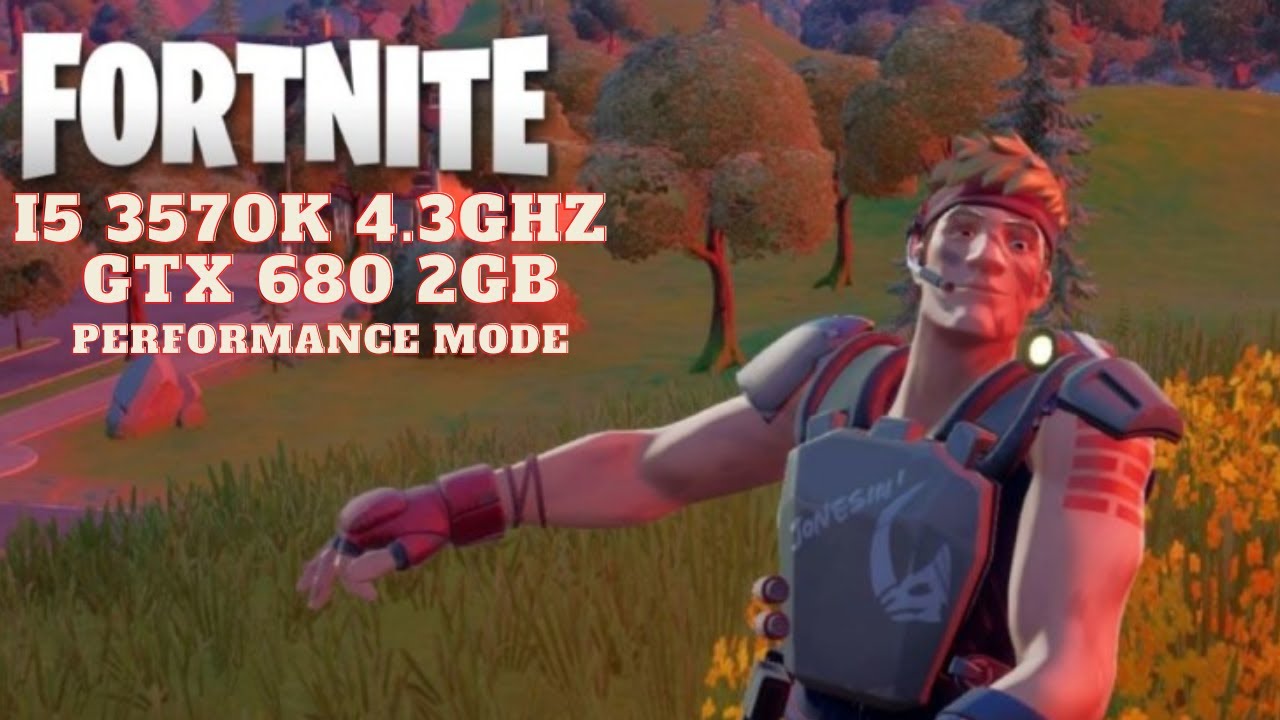 Fortnite i5 3570k overclock 4.3ghz GTX 680 performance mode test - YouTube