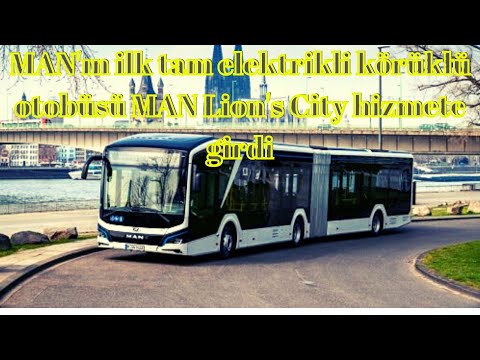 MAN'ın ilk tam elektrikli körüklü otobüsü MAN Lion's City hizmete girdi