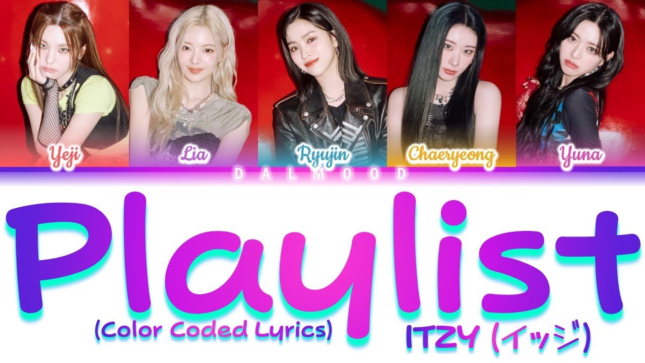 ITZY (イッジ) - Playlist [Color Coded Lyrics Kan|Rom|Eng] - YouTube