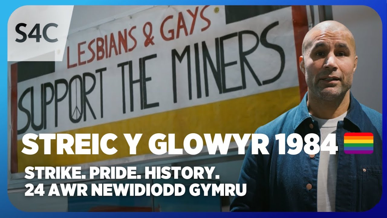 Streic y Glowyr 1984 🏳️‍🌈 Lesbians & Gays + Miners' Strike in Wales ⛏️ ...