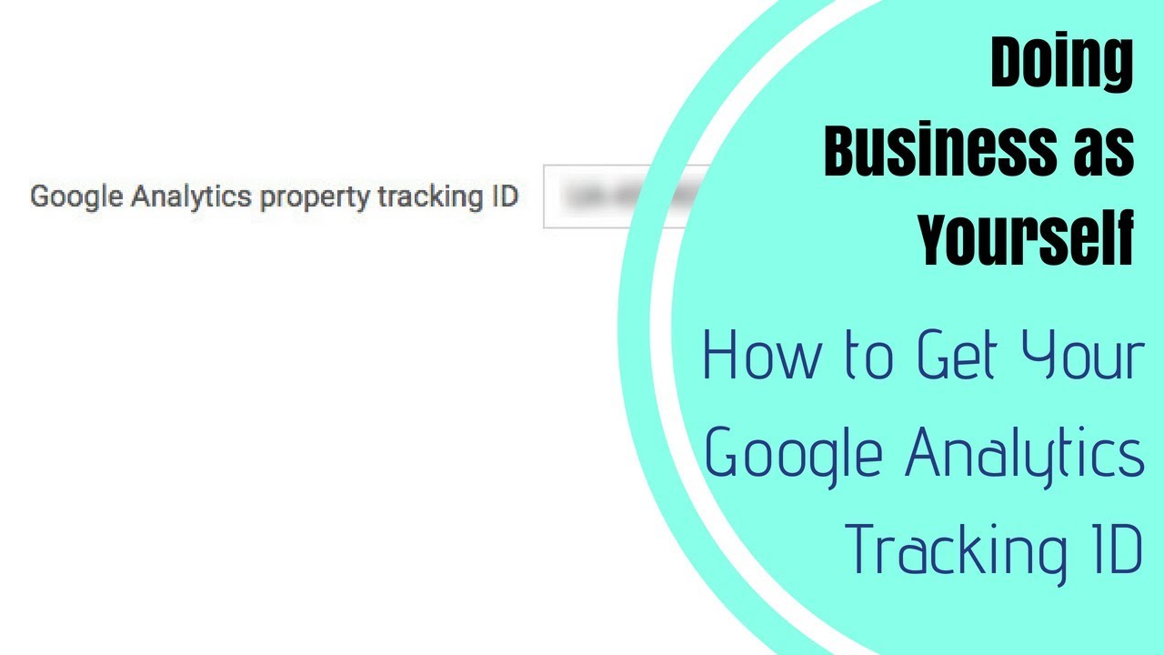 Google Analytics Property Tracking ID / UA number - where to find yours ...