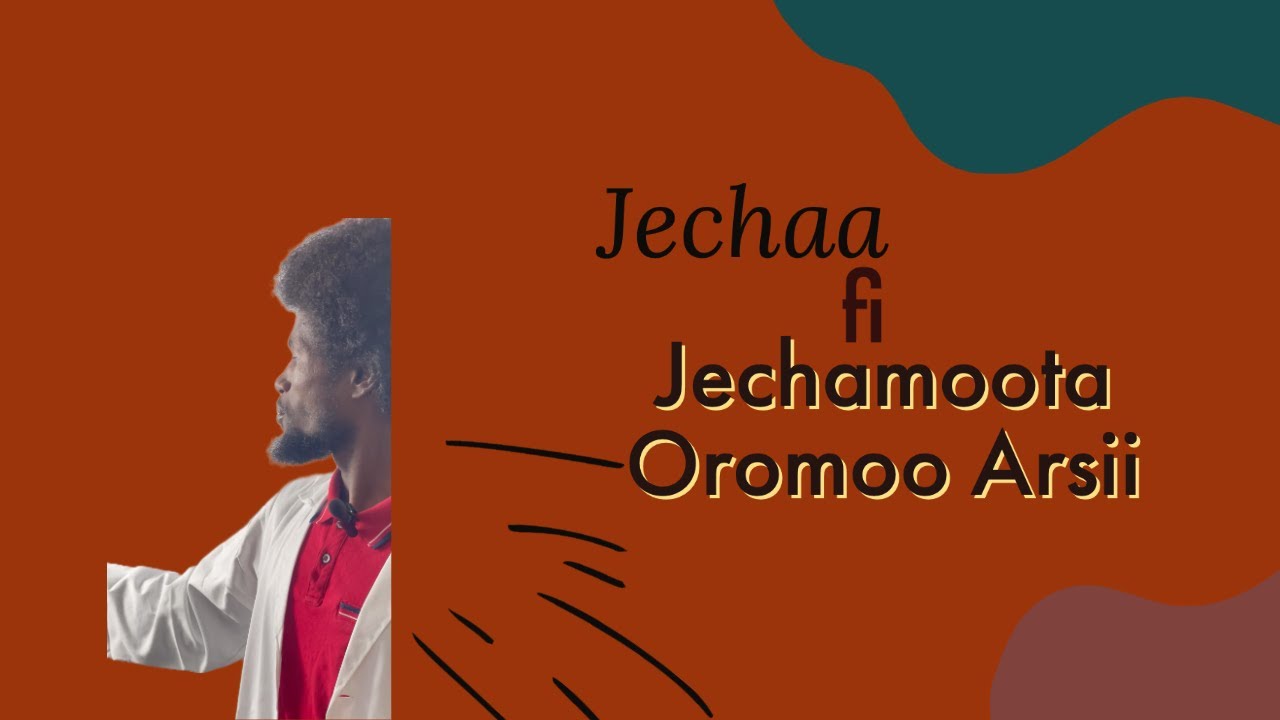 Jechaa fi Jechamoota Oromoo Arsii - YouTube