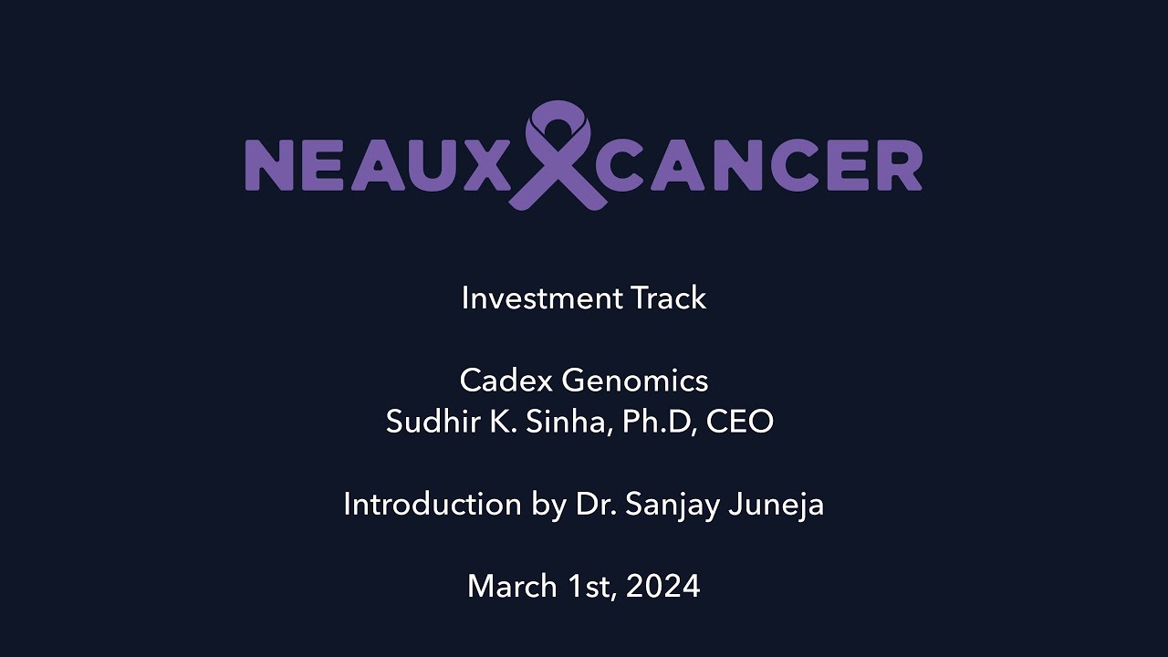 CAGLA Investment Track: Cadex Genomics, CEO Sudhir K. Sinha, Ph.D ...