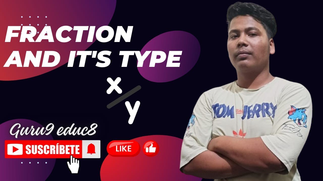 Fraction | Fraction and its Type | Fraction Topic | Mathematics | Maths ...