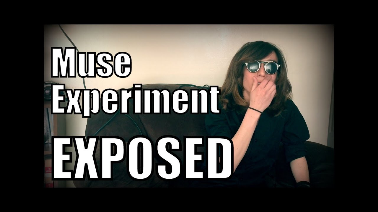 Muse Experiment Exposed! - YouTube
