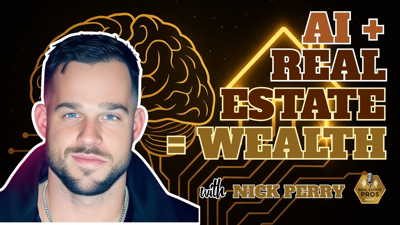 AI, Private Equity & Real Estate: Nick Perry’s Blueprint for Massive ...