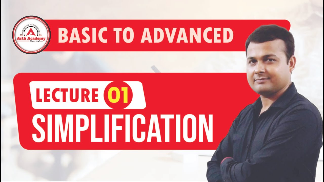 Simplification Lecture : 01 || Arth Academy || - YouTube