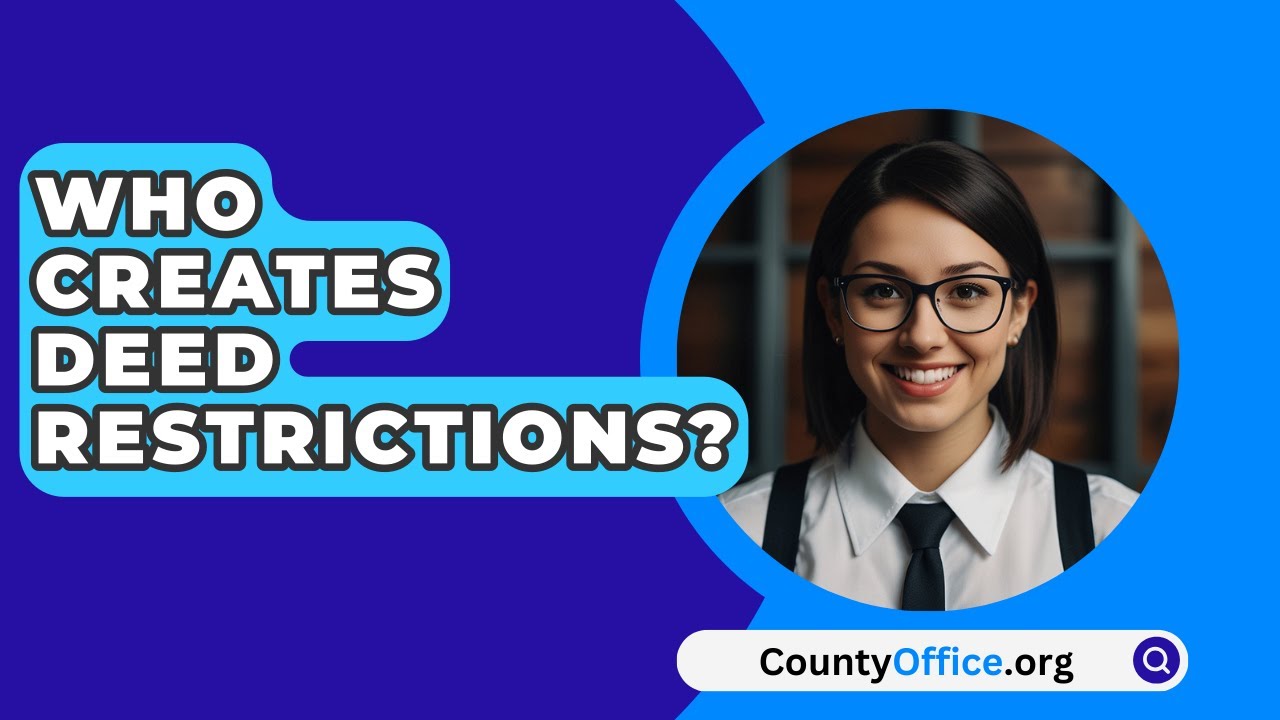 Who Creates Deed Restrictions? - CountyOffice.org - YouTube