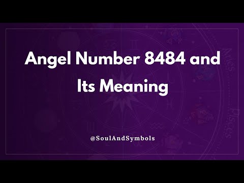Angel Number 8484 and Its Meaning | 8484 Meaning ✅