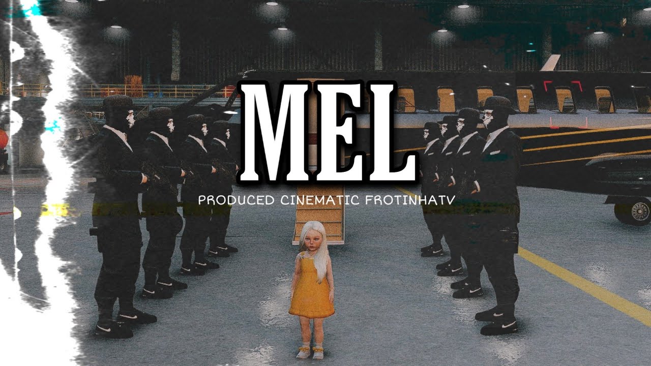 Quanto tempo papai - Mel - Cinematic by FrotinhaTV - Teaser FiveM 4K ...