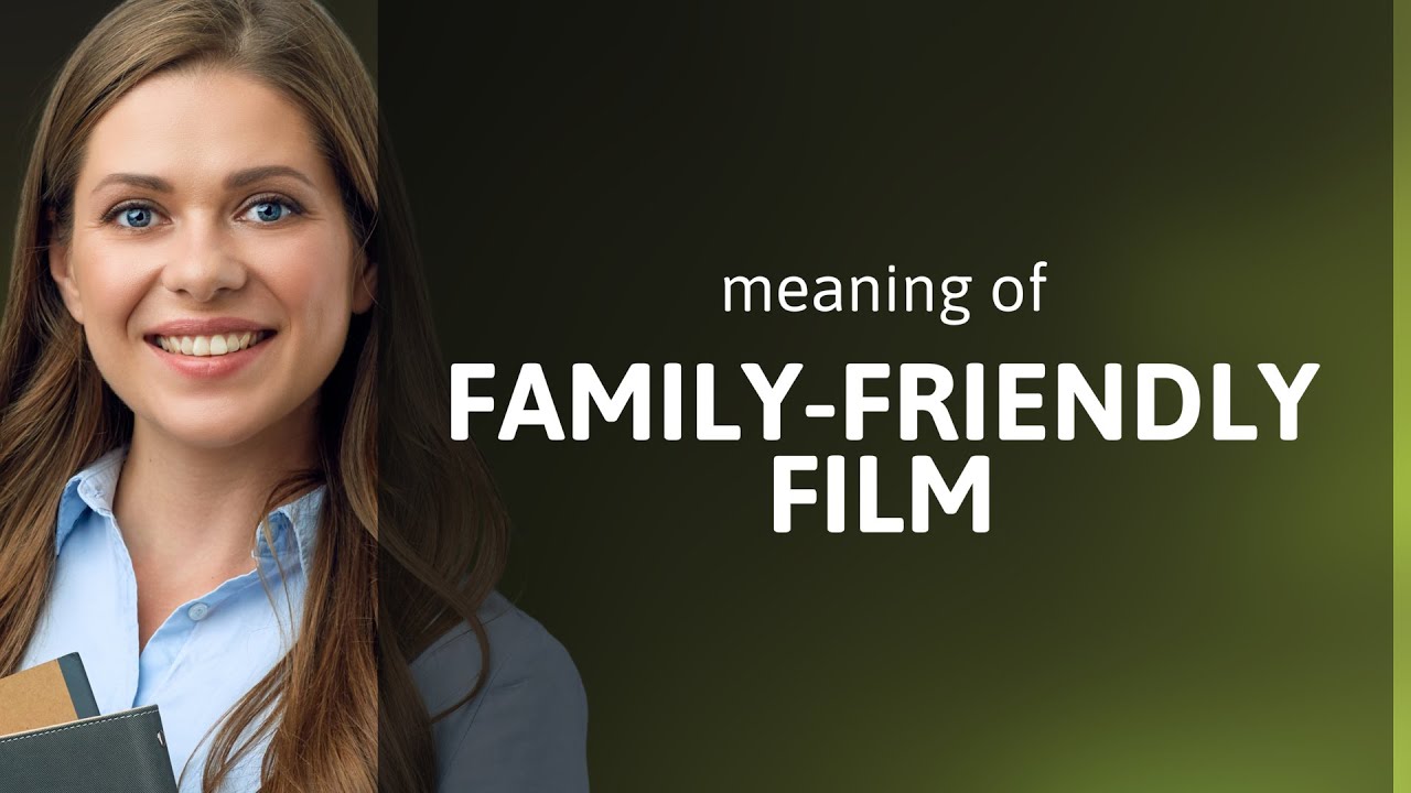Understanding "Family-Friendly Films" - YouTube