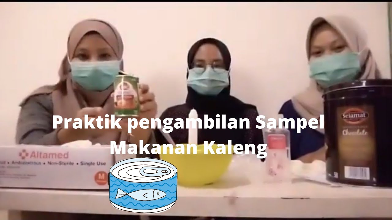 Praktik Pengambilan Sampel Makanan Kaleng. - YouTube