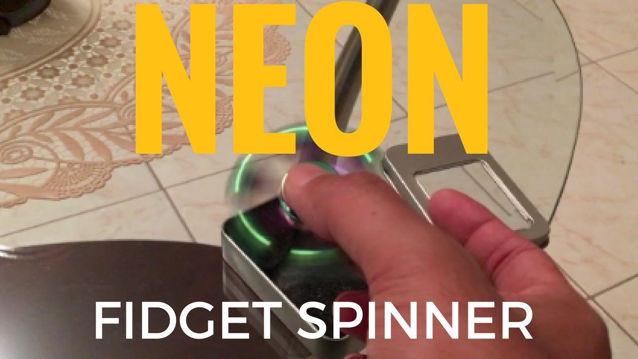 Neon Fidget spinner - Fidget spinner history - YouTube