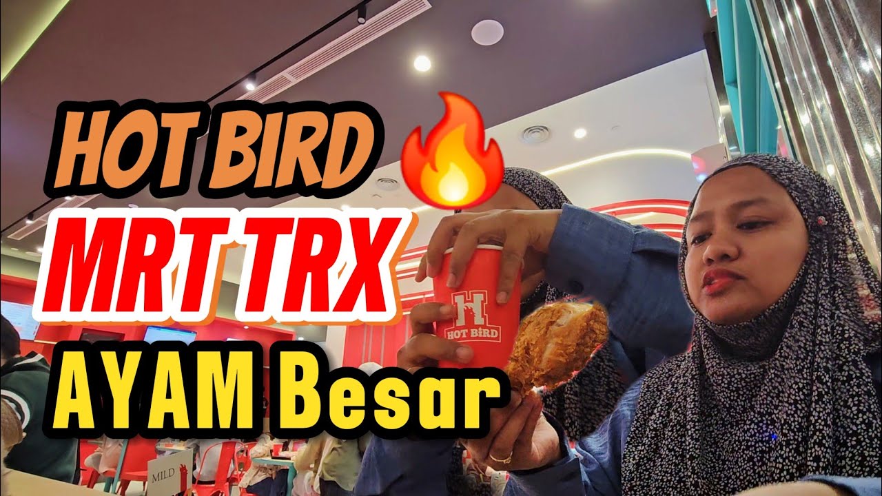 Hot Bird TRX | Tun Razak Exchange MRT - YouTube