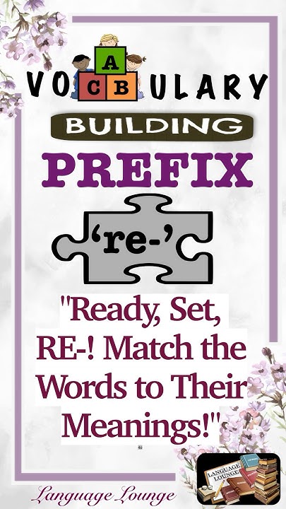 READY, SET, RE-! MATCH THE WORDS TO THEIR MEANINGS! #PREFIXES #SHORTS # ...