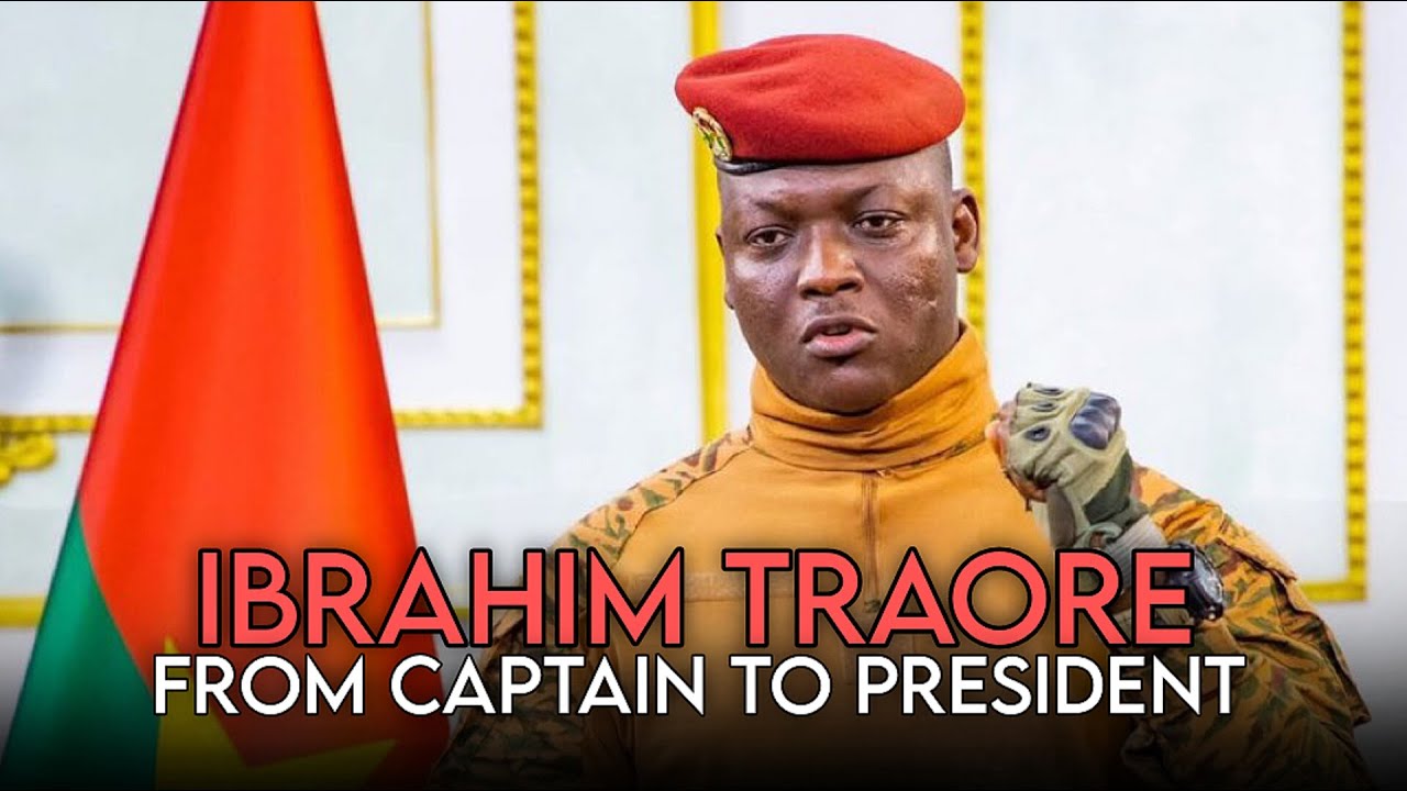 IBRAHIM TRAORE – THE RISE OF CAPTAIN IBRAHIM TRAORE TO BURKINA FASO ...