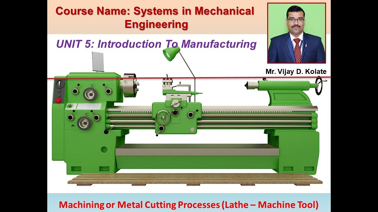 Lathe Machine: Machining or Metal Cutting Processes (Lathe – Machine ...