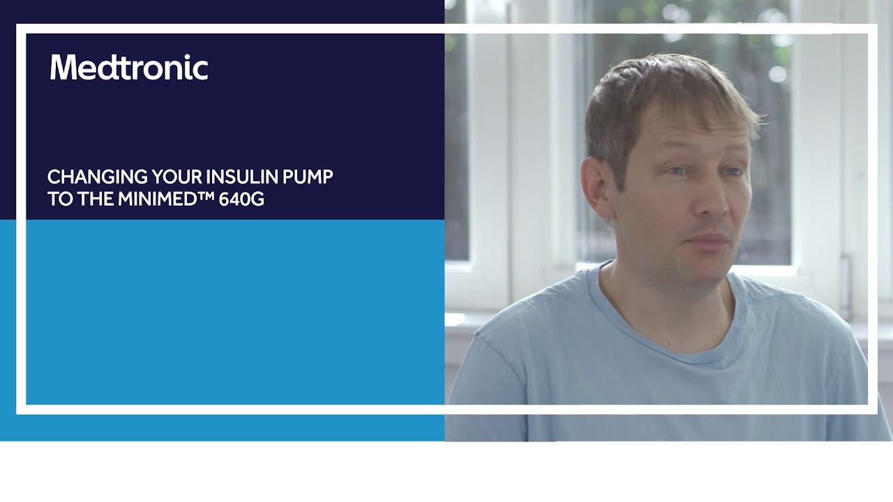 Changing to the MiniMed™ 640G Insulin Pump - YouTube