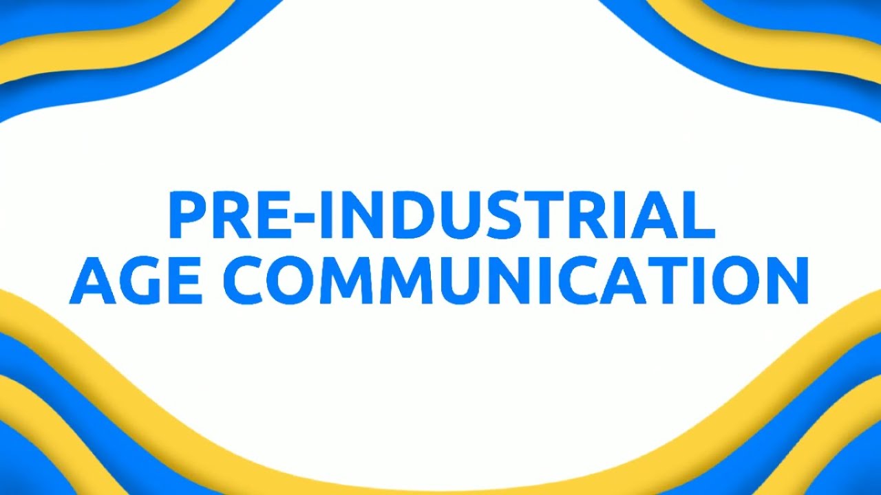 PRE-INDUSTRIAL AGE COMMUNICATION - 12-TVL A (Set A) - YouTube