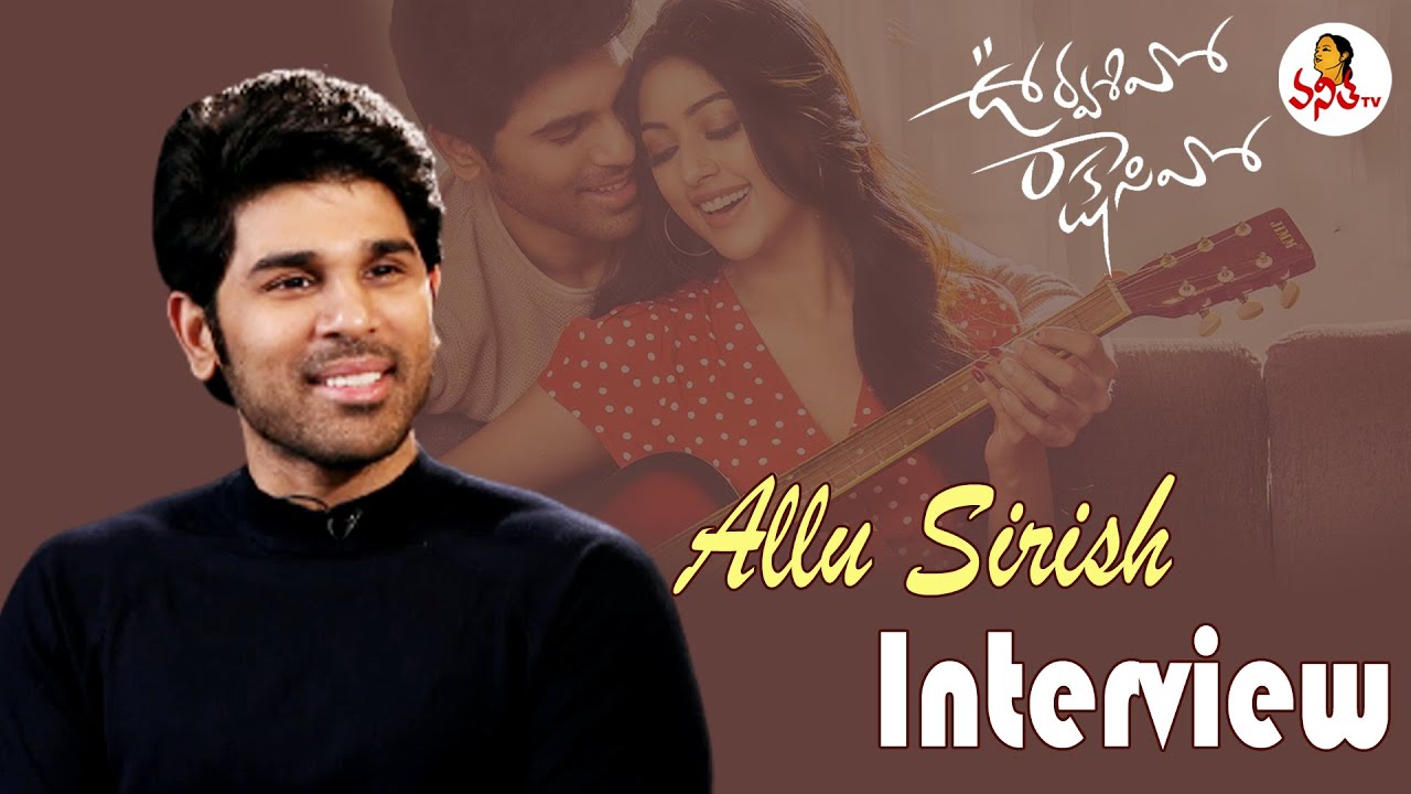 Allu Sirish Special Interview About Urvasivo Rakshasivo | Anu Emmanuel | Vanitha TV - YouTube