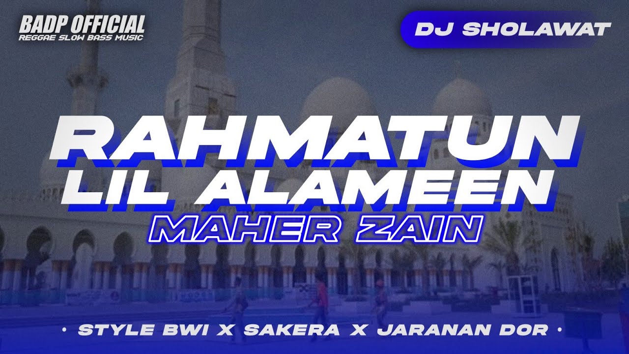 DJ Rahmatun Lil Alameen - Maher Zain - Style Bwi Sakera Jaranan Dor ...