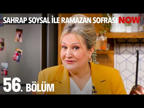 Sahrap Soysal ile Ramazan Sofrası 56. Bölüm