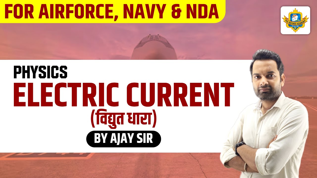 PHYSICS | ELECTRIC CURRENT (विद्युत धारा) | FOR DEFENCE EXAMS | By Ajay ...