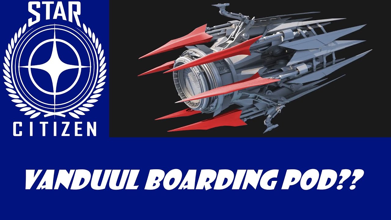 Star Citizen: Vanduul Boarding Pod?! - YouTube