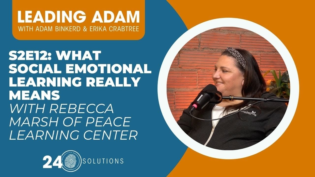 S2E12: What Social Emotional Learning Really Means – With Rebecca Marsh ...