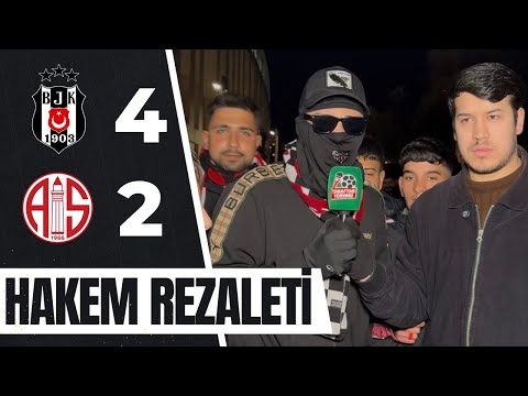 HAKEM REZALETİ ? | BEŞİKTAŞ 4-2 ANTALYASPOR | MAÇ SONU TARAFTARLARLA RÖPORTAJ #beşiktaş 