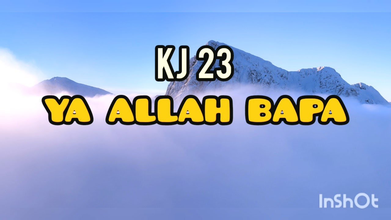 YA ALLAH BAPA [KJ 23] - YouTube