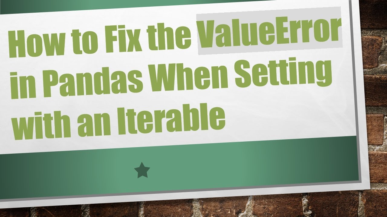 How To Fix The Valueerror In Pandas When Setting With An Iterable Youtube