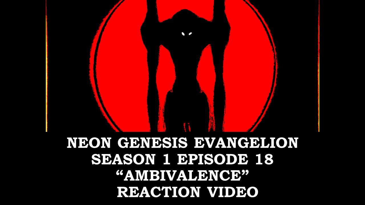 Neon Genesis Evangelion Season 1 Episode 18 Ambivalence Reaction Video ...