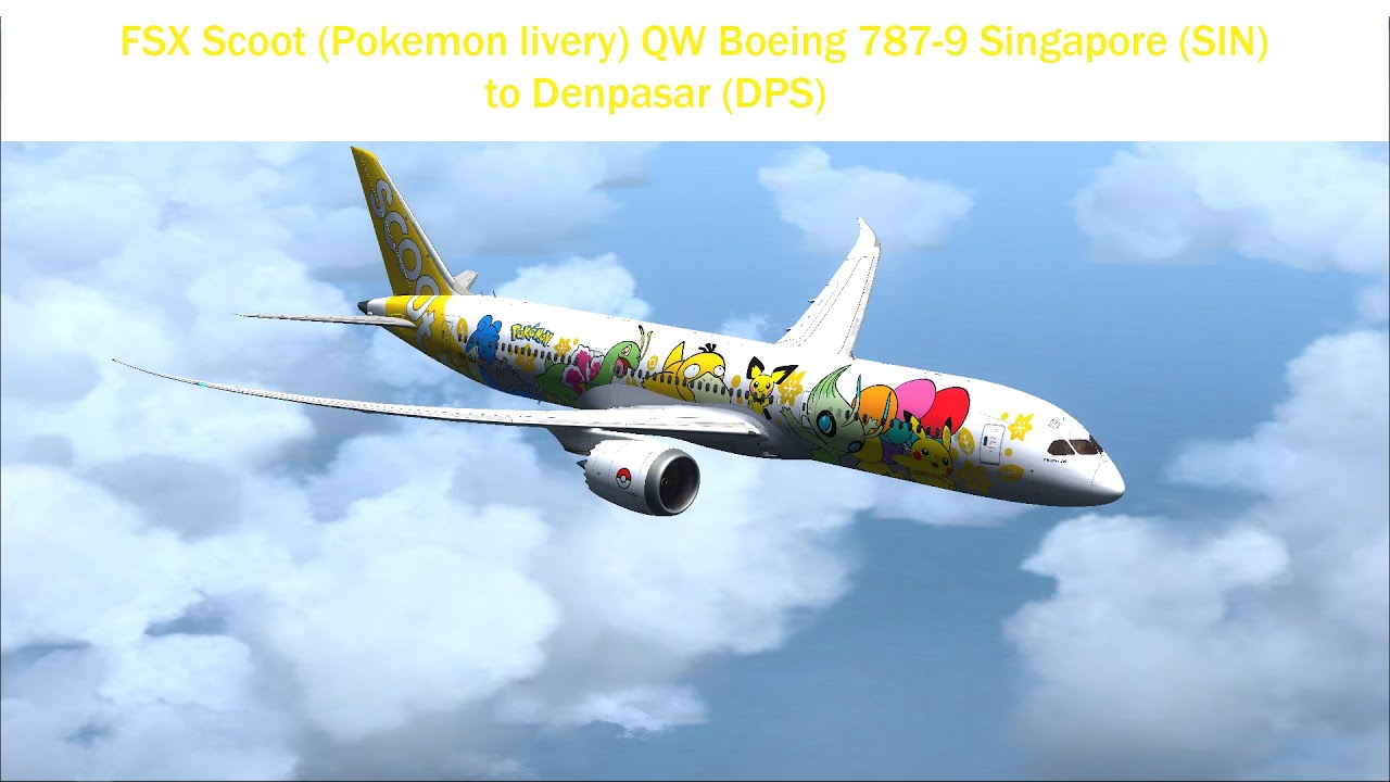 FSX Scoot (Pokemon) Boeing 787-9 Singapore (SIN) to Denpasar (DPS ...