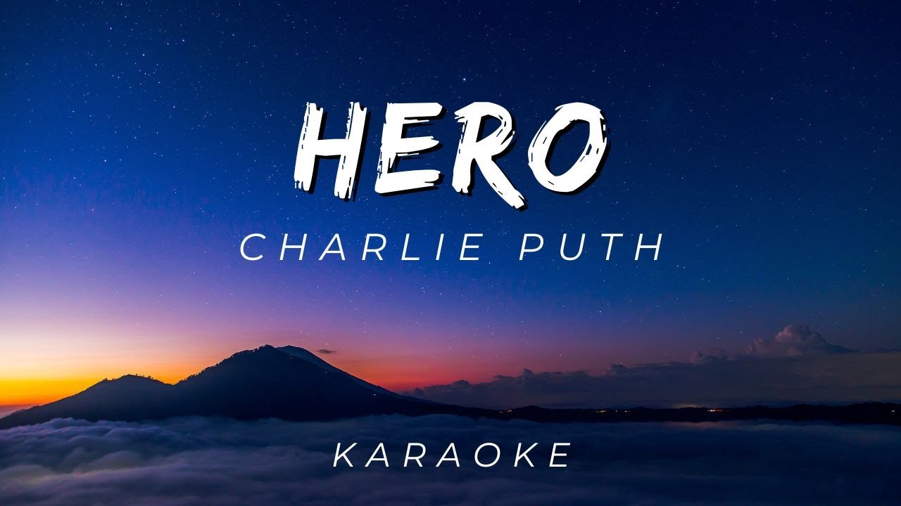 HERO - CHARLIE PUTH | KARAOKE VERSION - YouTube