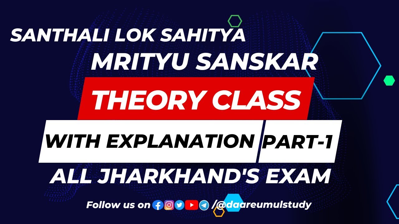 Mrityu Sanskar Part-1|Theory Class With Explanation|Santhali Lok ...