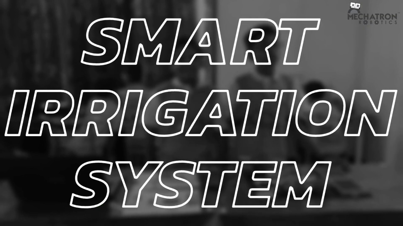 Mechatron Robotics® | Smart Irrigation System developed by School ...
