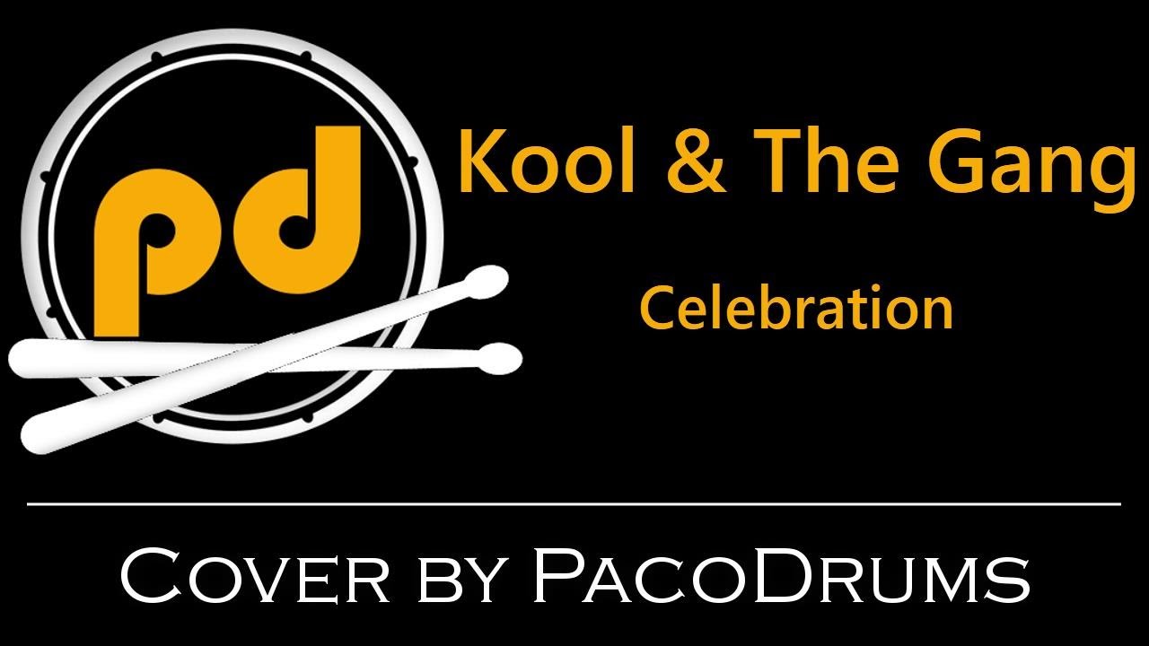 Kool & The Gang - Celebration - Drum Cover PacoDrums #500subs - YouTube