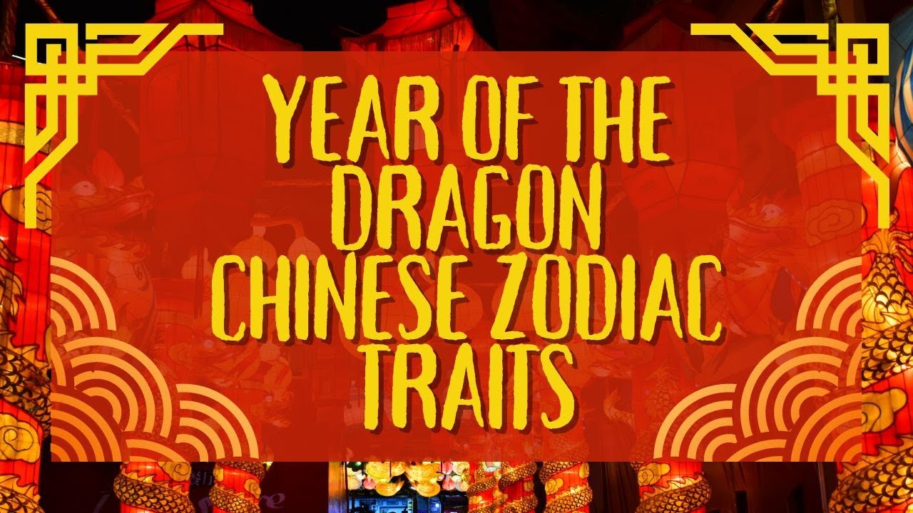 Year Of The Dragon: Chinese Zodiac Years And Traits - YouTube