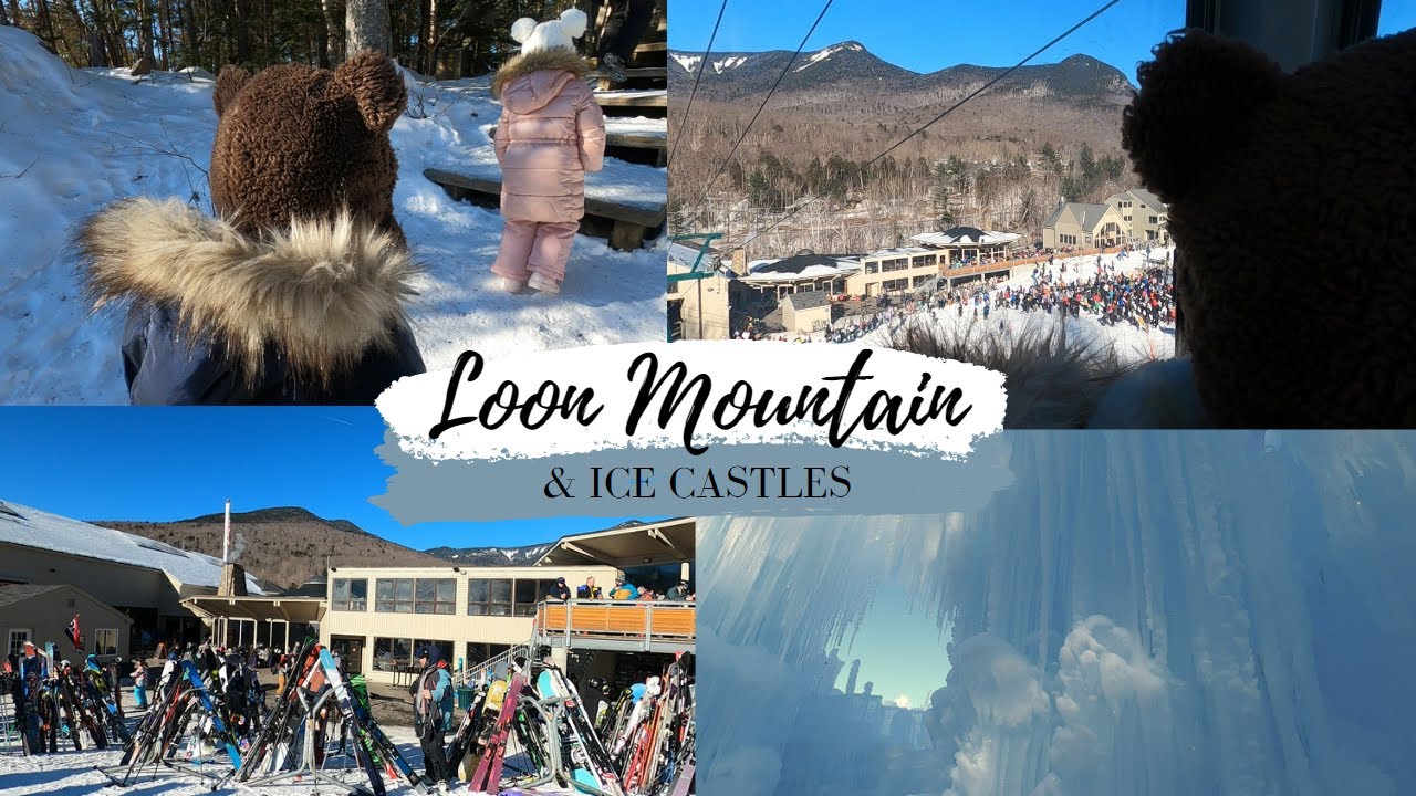 LOON MOUNTAIN GETAWAY | NH ICE CASTLES 2022 | NEW HAMPSHIRE | FAMILY ...