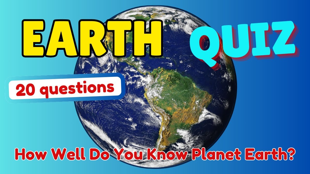 How Well Do You Know Earth Science? Test Your Knowledge with 20 Fun and ...