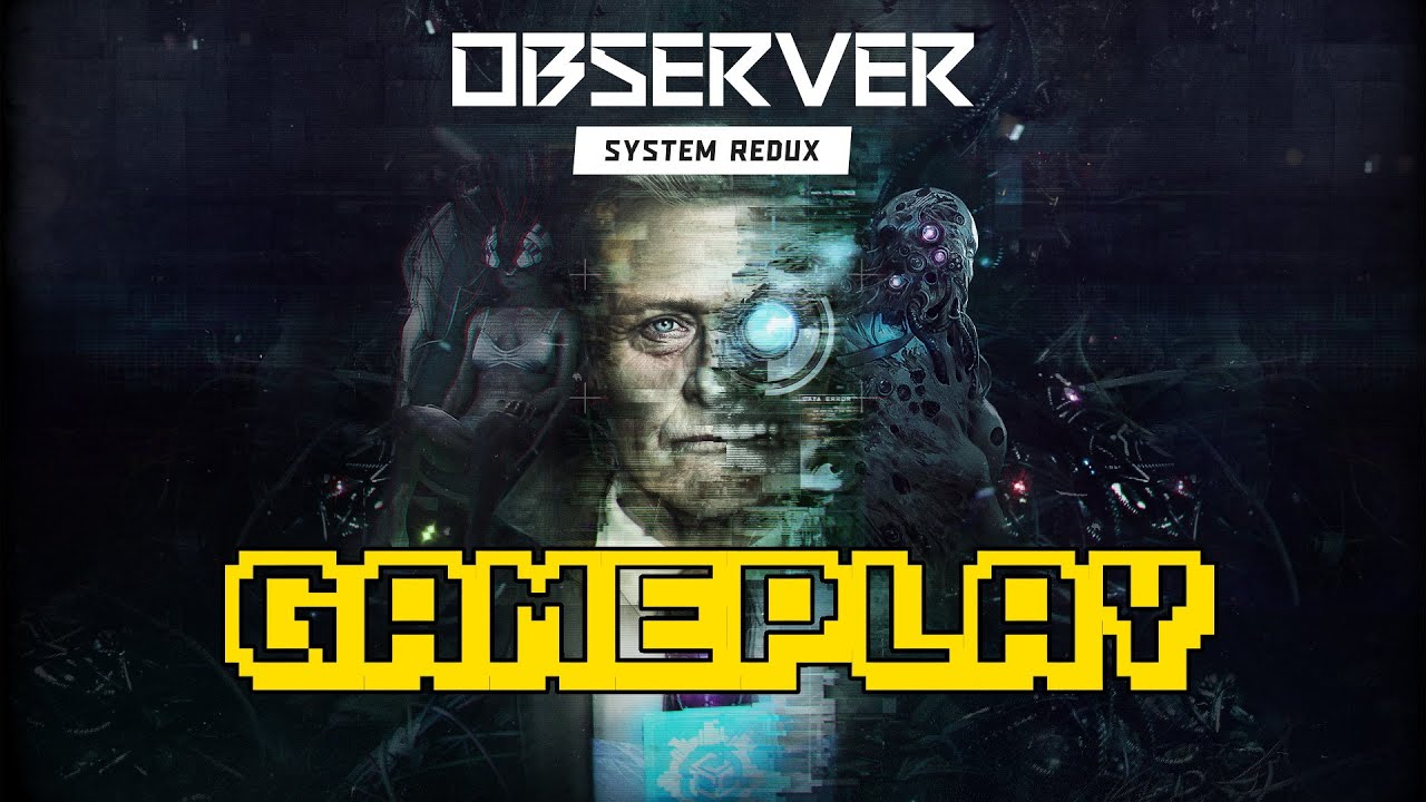 Observer: System Redux First 30 Minutes of Gameplay - YouTube