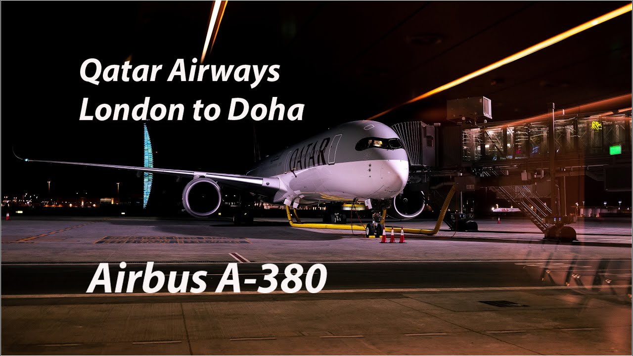London to Doha - Qatar airways - A 380 Economy - YouTube